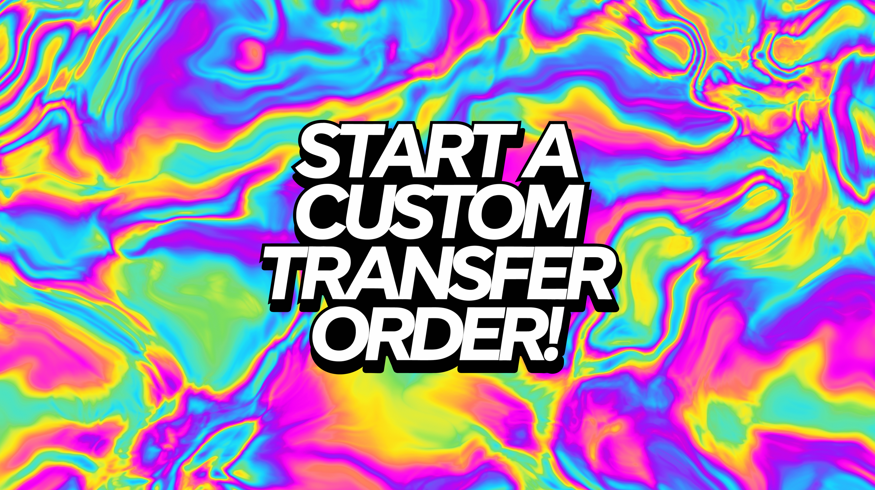 Start a Custom Transfer Order – Elegant Edits Apparel
